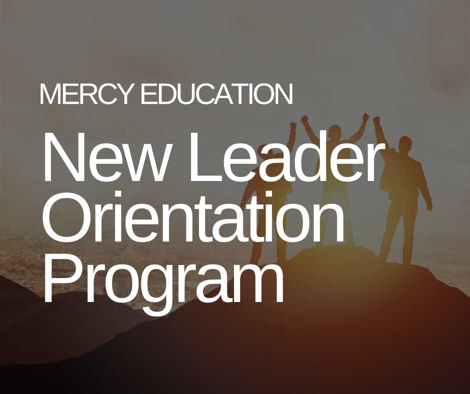 New Mercy Leader Orientation Program - Mercy Education System of the ...